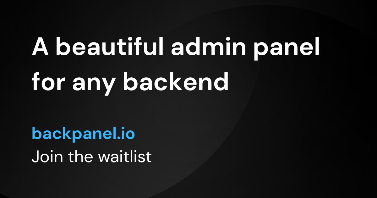 Backpanel | Admin Panel Built for SaaS & APIs